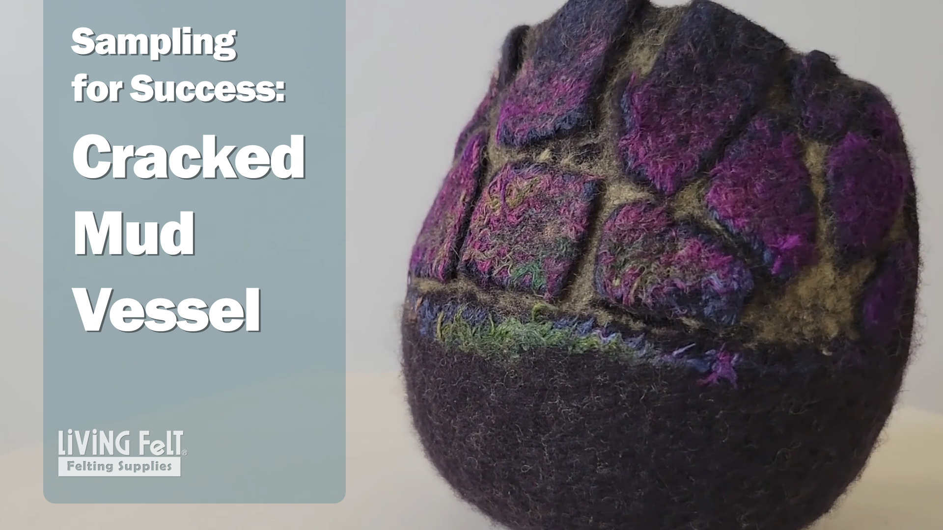 Sampling for Success – Felting Tutorials